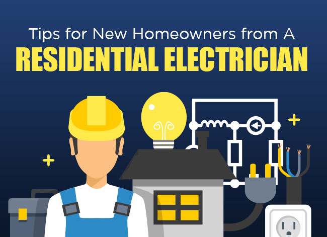 Tips for New Homeowners from A Residential Electrician [infographic ...
